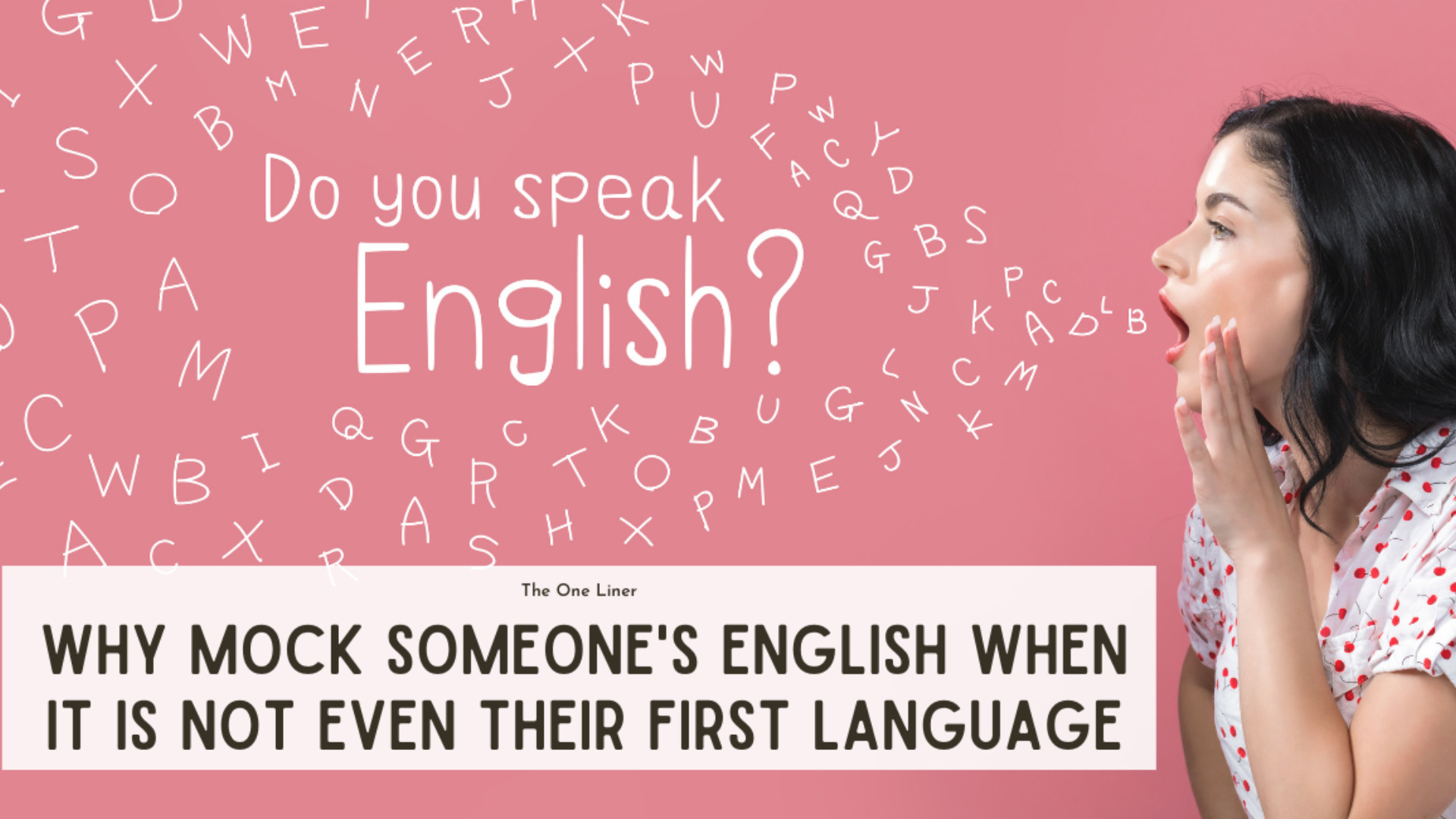 Why Mock someone's English when it is not even their First Language